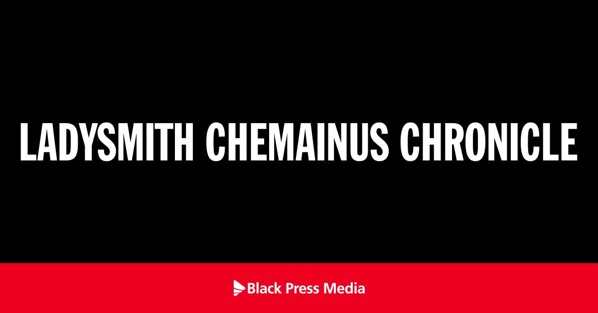 Welcome to Ladysmith Chemainus Chronicle - Ladysmith Chemainus Chronicle